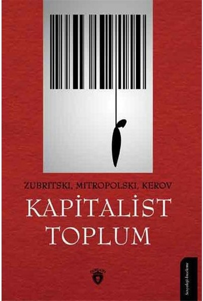 Kapitalist Toplum – Zubritski Mitropolski Kerov Kapitalist Toplum – Zubritski Mitropolski Kerov