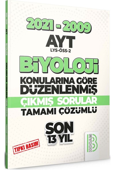 Benim Hocam Yayınları AYT 2009-2021 Biyoloji Son 13 Yıl Tıpkı Basım Konularına Göre Düzenlenmiş Çıkmış Sorular Benim Hocam Yayınları AYT 2009-2021 Biyoloji Son 13 Yıl Tıpkı Basım Konularına Göre Düzenlenmiş Çıkmış Sorular