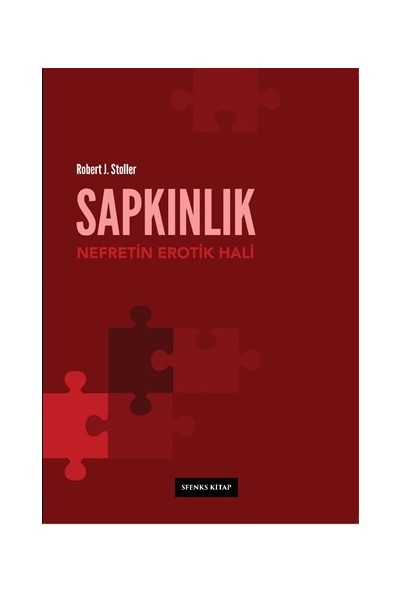 Sapkınlık: Nefretin Erotik Hali - Robert J. Stoller