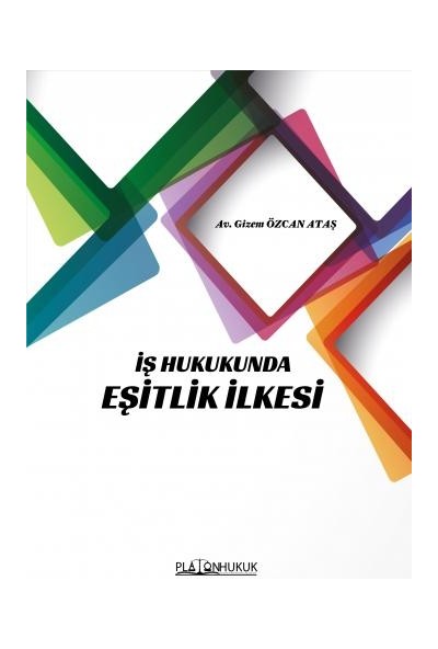 Iş Hukukunda Eşitlik Ilkesi - Gizem Özcan Ateş