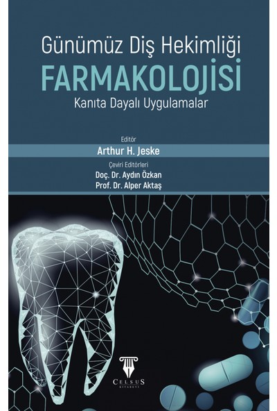 Günümüz Diş Hekimliği Farmakolojisi Kanıta Dayalı Uygulamalar - Aydın Özkan