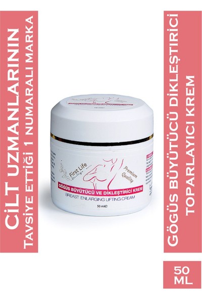 First Life Cosmetic Gögüs Büyültücü Dikleştirici Toparlayici Krem