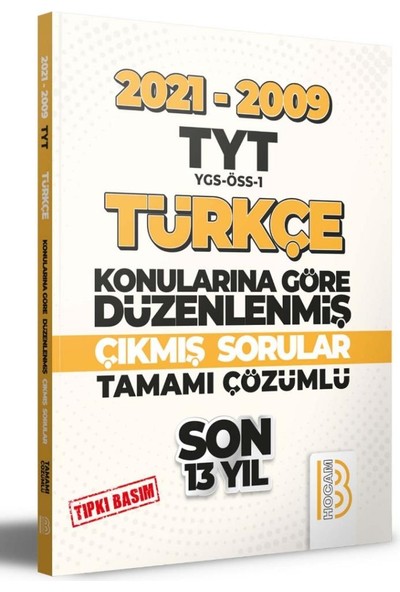 Benim Hocam Tyt Türkçe Son 13 Yıl 2009-2021TIPKI Basım Konularına Göre Düzenlenmiş Çıkmış Sorular Benim Hocam Tyt Türkçe Son 13 Yıl 2009-2021TIPKI Basım Konularına Göre Düzenlenmiş Çıkmış Sorular