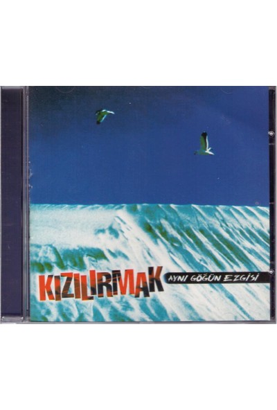 Kızılırmak – Aynı Göğün Ezgisi CD