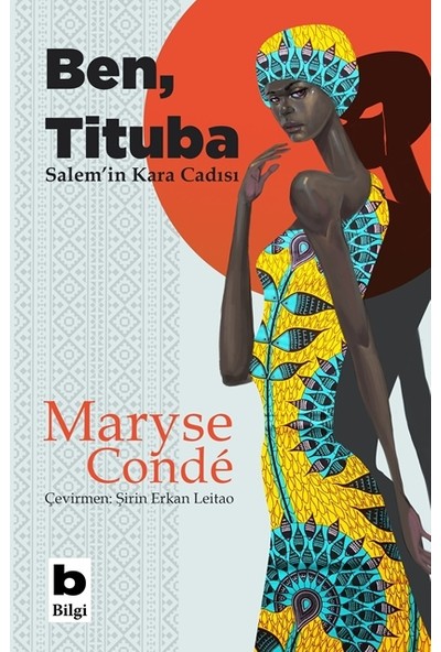 Ben, Tituba Salem’in Kara Cadısı - Maryse Conde