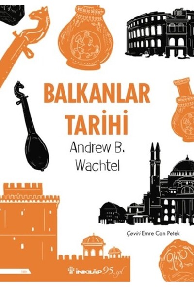 Balkanlar Tarihi - Andrew Baruch Wachtel