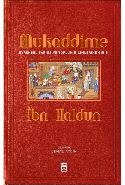 Mukaddime & Evrensel Tarihe ve Toplum Bilimlerine Giriş - İbn Haldun