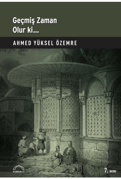 Geçmiş Zaman Olur Ki - Ahmed Yüksel Özemre Geçmiş Zaman Olur Ki - Ahmed Yüksel Özemre