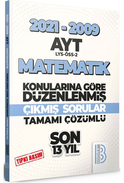 Benim Hocam Yayınları 2009-2021 Ayt Matematik Son 13 Yıl Tıpkı Basım Konularına Göre Çıkmış Sorular Benim Hocam Yayınları 2009-2021 Ayt Matematik Son 13 Yıl Tıpkı Basım Konularına Göre Çıkmış Sorular