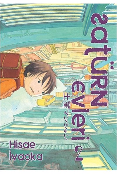 Satürn Evleri 2. Cilt - Hisae İvaoka