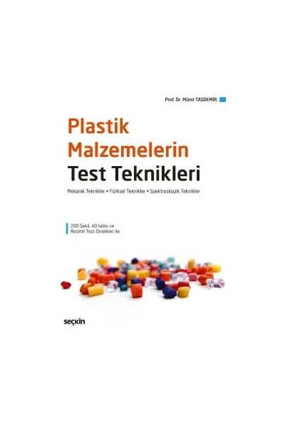 Seçkin Yayıncılık Plastik Malzemelerin Test Teknikleri Mekanik Teknikler – Fiziksel Teknikler Spektroskopik Teknikler Seçkin Yayıncılık Plastik Malzemelerin Test Teknikleri Mekanik Teknikler – Fiziksel Teknikler Spektroskopik Teknikler
