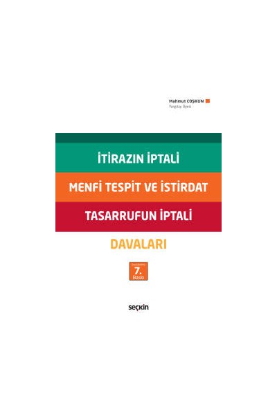 Seçkin Yayıncılık Itirazın Iptali – Menfi Tespit ve Istirdat –<br />tasarrufun Iptali Davaları Seçkin Yayıncılık Itirazın Iptali – Menfi Tespit ve Istirdat –<br />tasarrufun Iptali Davaları