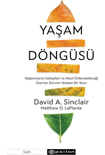 Yaşam Döngüsü - David A. Sinclair -Matthew D. Laplante