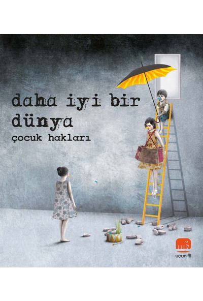 Daha İyi Bir Dünya – Çocuk Hakları