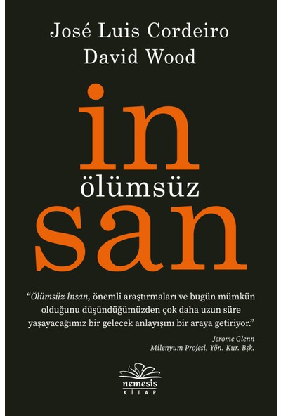 Ölümsüz İnsan - Jose Cordeiro -David Wood Ölümsüz İnsan - Jose Cordeiro -David Wood