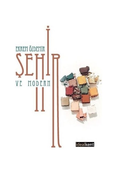 Şehir ve Modern - Ekrem Özdemir