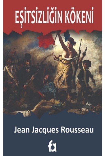 Eşitsizliğin Kökeni - Jean Jacques Rousseau Eşitsizliğin Kökeni - Jean Jacques Rousseau