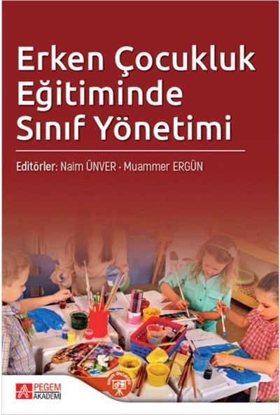 Erken Çocukluk Eğitiminde Sınıf Yönetimi - Naim Ünver