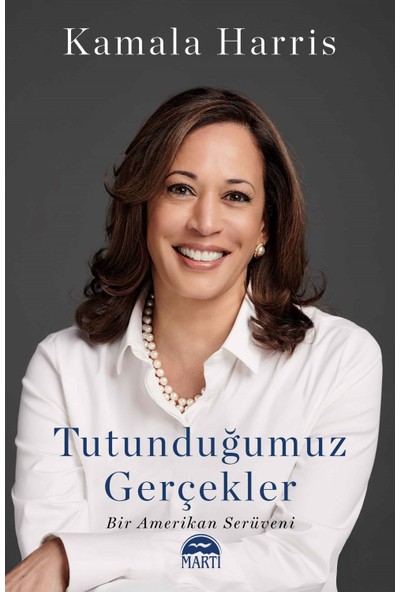 Tutunduğumuz Gerçekler - Kamala Harris Tutunduğumuz Gerçekler - Kamala Harris