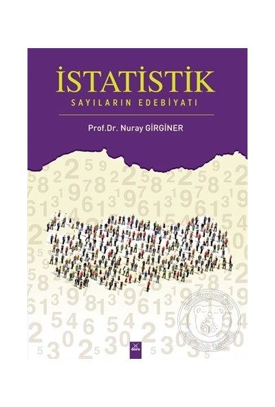 Istatistik Sayıların Edebiyatı - Nuray Girginer Istatistik Sayıların Edebiyatı - Nuray Girginer