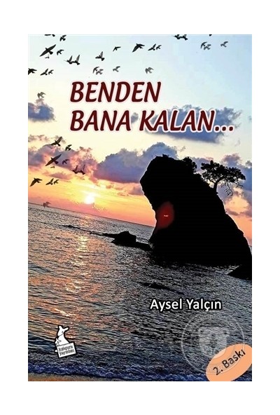 Kanguru Yayınları Benden Bana Kalan - Aysel Yalçın Kanguru Yayınları Benden Bana Kalan - Aysel Yalçın