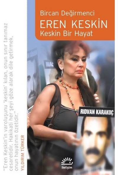 Eren Keskin: Keskin Bir Hayat - Bircan Değirmenci