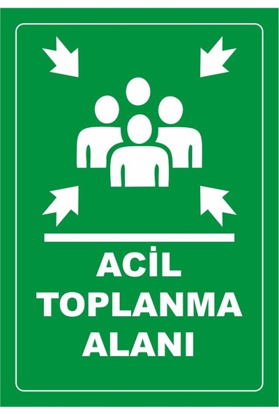Çağ Ajans Reklam Tanıtım Hizmetleri Acil Toplanma Alanı 3 mm Dekota Uyarı Levhası Çağ Ajans Reklam Tanıtım Hizmetleri Acil Toplanma Alanı 3 mm Dekota Uyarı Levhası