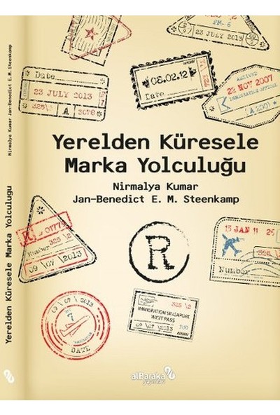 Yerelden Küresele Marka Yolculuğu - Jan- Benedict E.M. Steenkamp , Nirmalya Kumar Yerelden Küresele Marka Yolculuğu - Jan- Benedict E.M. Steenkamp , Nirmalya Kumar