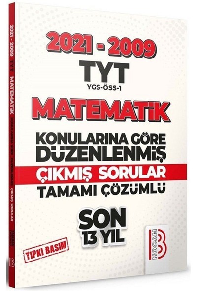 Benim Hocam Yayınları TYT 2009 2021 Matematik Son 13 Yıl Konularına Göre Düzenlenmiş Çıkmış Sorular Benim Hocam Yayınları TYT 2009 2021 Matematik Son 13 Yıl Konularına Göre Düzenlenmiş Çıkmış Sorular