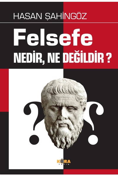 Felsefe Nedir Ne Değildir? - Hasan Şahingöz