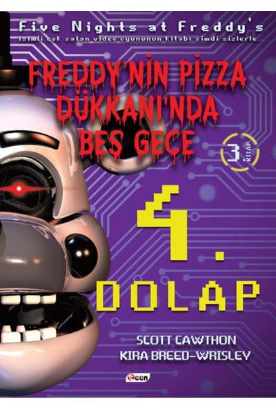 Freddy’nin Pizza Dükkanı’nda Beş Gece-4.Dolap - Scott Cawthon Freddy’nin Pizza Dükkanı’nda Beş Gece-4.Dolap - Scott Cawthon