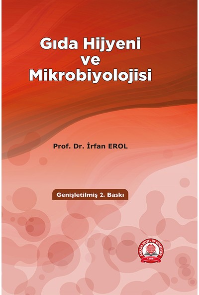 Gıda Hijyeni ve Mikrobiyolojisi - Irfan Erol Gıda Hijyeni ve Mikrobiyolojisi - Irfan Erol