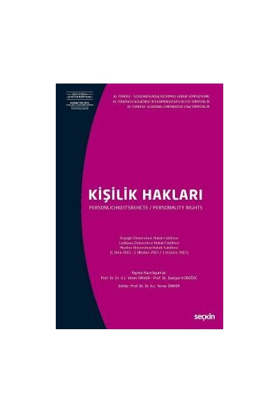 Iv. Türkiye – Slovenya Karşılaştırmalı Hukuk Sempozyumukişilik Hakları - Yener Ünver Iv. Türkiye – Slovenya Karşılaştırmalı Hukuk Sempozyumukişilik Hakları - Yener Ünver