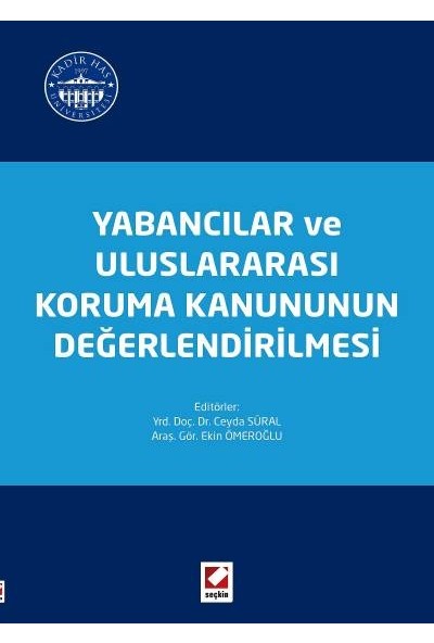 Yabancılar ve Uluslararası Koruma Kanununun Değerlendirilmesi - Ceyda Süral