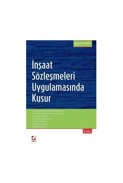 Inşaat Sözleşmeleri Uygulamasında<br />kusur - İlker Hasan Duman - İlker Hasan Duman