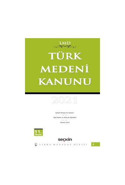Türk Medeni Kanunu / Lmd–4 Libra Mevzuat Dizisi - Mutlu Dinç, Çilem Bahadır (Ciltli) Türk Medeni Kanunu / Lmd–4 Libra Mevzuat Dizisi - Mutlu Dinç, Çilem Bahadır (Ciltli)