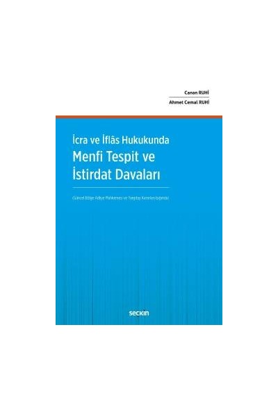 Icra ve Iflâs Hukukundamenfi Tespit ve Istirdat Davaları - Ahmet Cemal Ruhi (Ciltli) Icra ve Iflâs Hukukundamenfi Tespit ve Istirdat Davaları - Ahmet Cemal Ruhi (Ciltli)