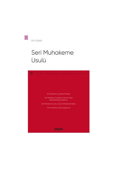 Seri Muhakeme Usulü – Ceza Hukuku Monografileri – - Elif Ildırar Seri Muhakeme Usulü – Ceza Hukuku Monografileri – - Elif Ildırar
