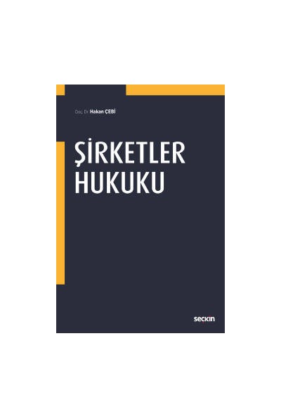 Şirketler Hukuku - Hakan Çebi - Hakan Çebi