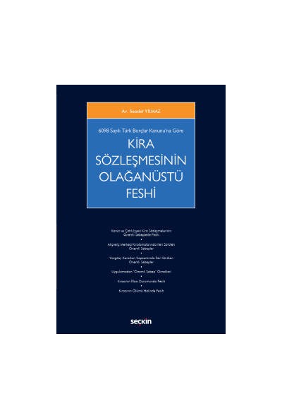 6098 Sayılı Türk Borçlar Kanunu'na Görekira Sözleşmesinin Olağanüstü Feshi - Saadet Yılmaz