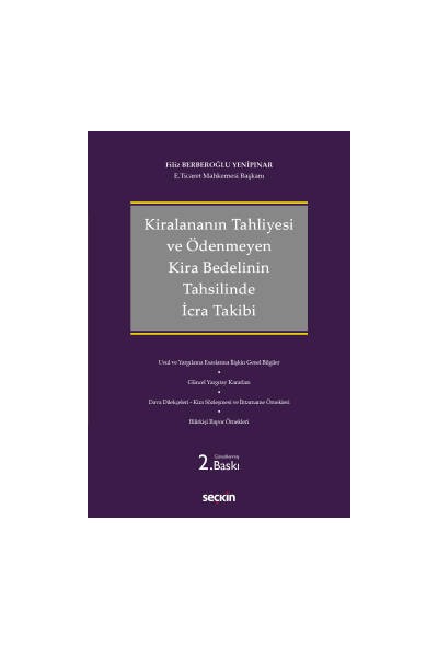 Seçkin Yayıncılık Kiralananın Tahliyesi ve Ödenmeyen Kira Bedelinin Tahsilinde Icra Takibi - Filiz Berberoğlu Yenipınar