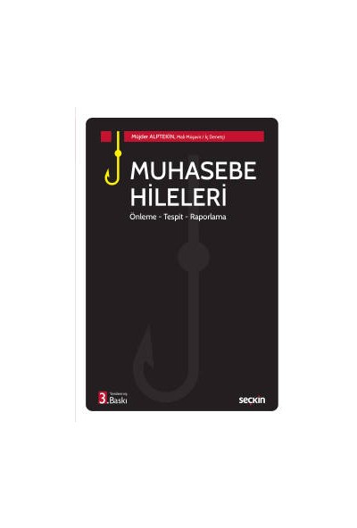 Muhasebe Hileleri Önleme – Tespit – Raporlama - Müjder Alptekin - Müjder Alptekin Muhasebe Hileleri Önleme – Tespit – Raporlama - Müjder Alptekin - Müjder Alptekin