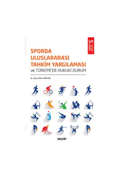 Sporda Uluslararası Tahkim Yargılaması ve Türkiye'de Hukuki Durum - Aysu Melis Bağlan
