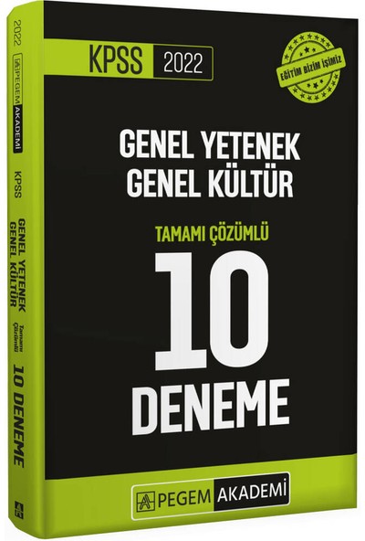 Pegem Akademi Yayıncılık 2022 KPSS Genel Yetenek Genel Kültür Tamamı Çözümlü 10 Deneme