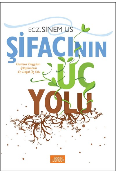 Şifacının Üç Yolu - Sinem Us