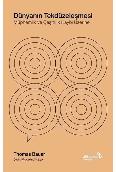 Dünyanın Tekdüzeleşmesi – Müphemlik ve Çeşitlilik Kaybı Üzerine - Thomas Bauer