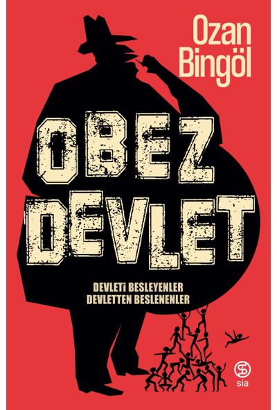 Obez Devlet - Devleti Besleyenler Devletten Beslenenler - Ozan Bingöl Obez Devlet - Devleti Besleyenler Devletten Beslenenler - Ozan Bingöl