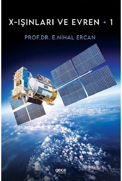 X-Işınları ve Evren - 1 - E. Nihal Ercan X-Işınları ve Evren - 1 - E. Nihal Ercan