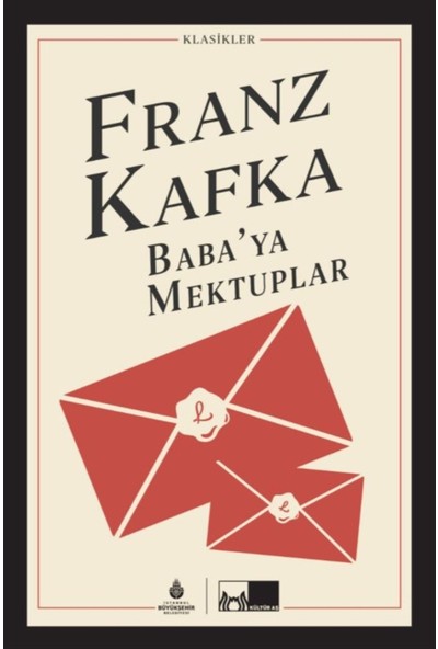 Kültür A.Ş. Baba'ya Mektuplar - Franz Kafka Kültür A.Ş. Baba'ya Mektuplar - Franz Kafka