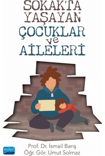 Sokakta Yaşayan Çocuklar ve Aileleri - Ismail Barış